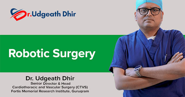 Best Cardiac Surgeon In India | Dr. Udgeath Dhir