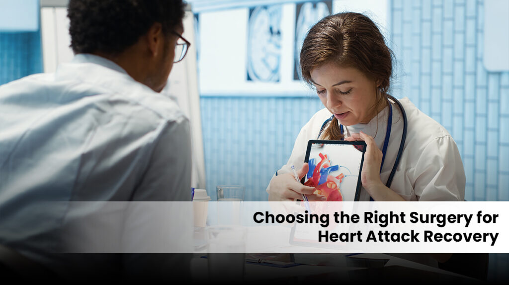 Choosing The Right Surgery For Heart Attack Recovery